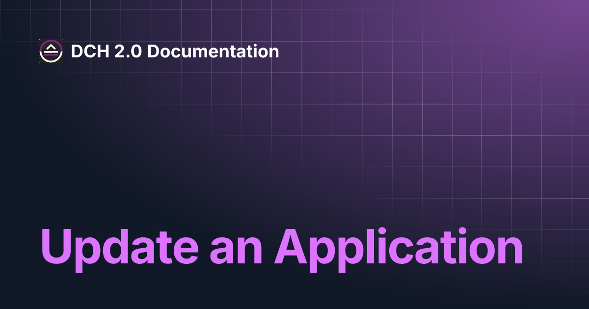 Update an Application | DCH 2.0 Documentation