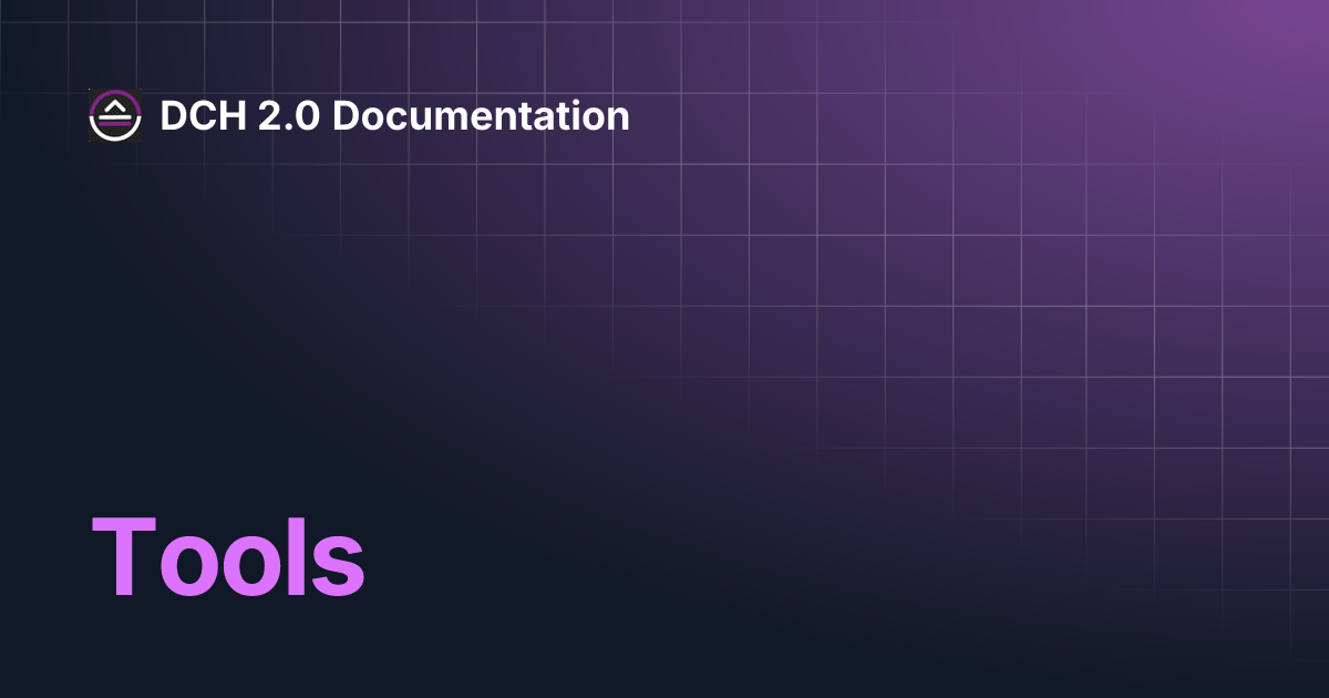 Tools | DCH 2.0 Documentation