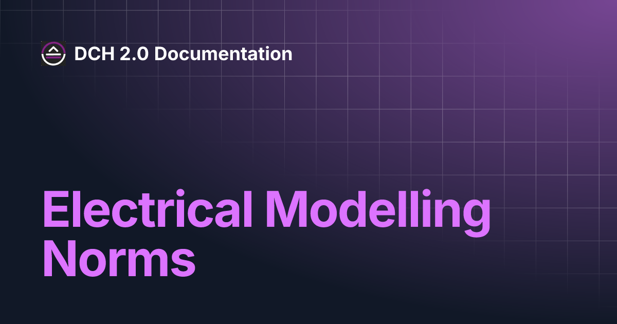 Electrical Modelling Norms | DCH 2.0 Documentation