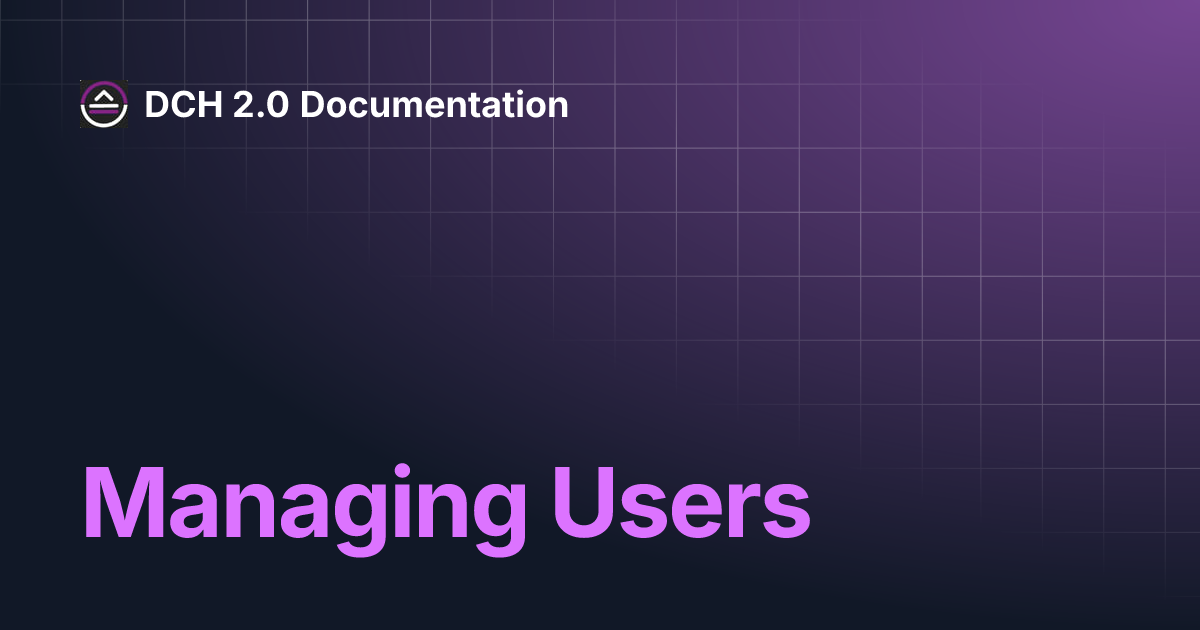 Managing Users | DCH 2.0 Documentation